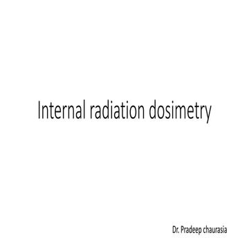 Internal radiation dosimetry | PPTX