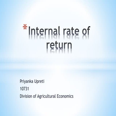 Internal rate of return | PPTX