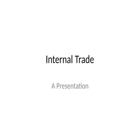 Internal_Trade.pptx ...