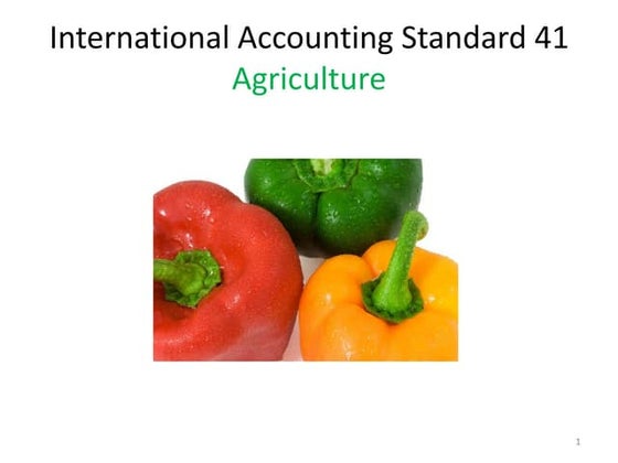 Chap 7 IAS 41 - Biological Assets.pptx | Agriculture | Industries