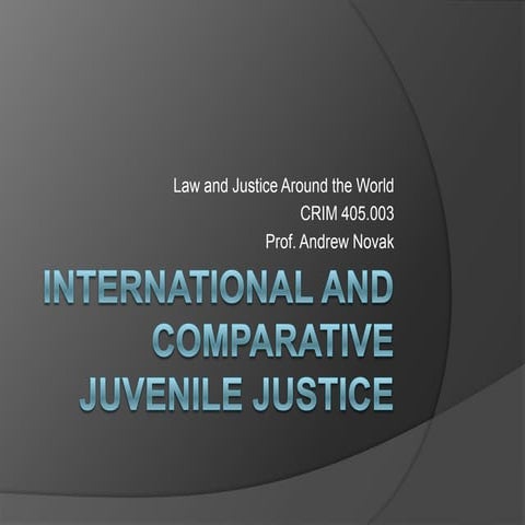 International and comparative juvenile justice | PPTX