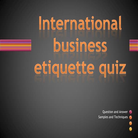 International business etiquette quizhétfő | PPTX
