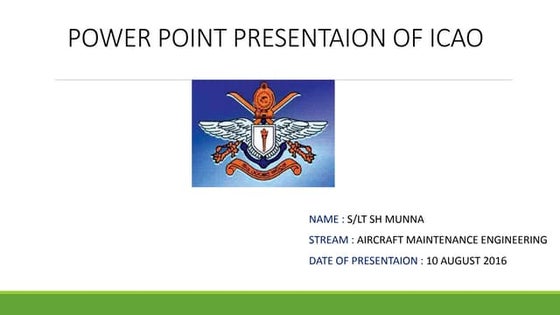 ICAO: International Civil Aviation Organisation | PPTX