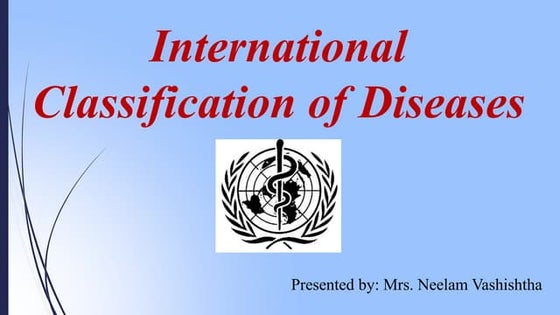 International classification of diseases | PPTX