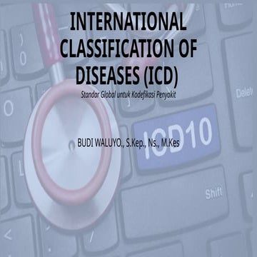 INTERNATIONAL CLASSIFICATION OF DISEASES (ICD).pptx