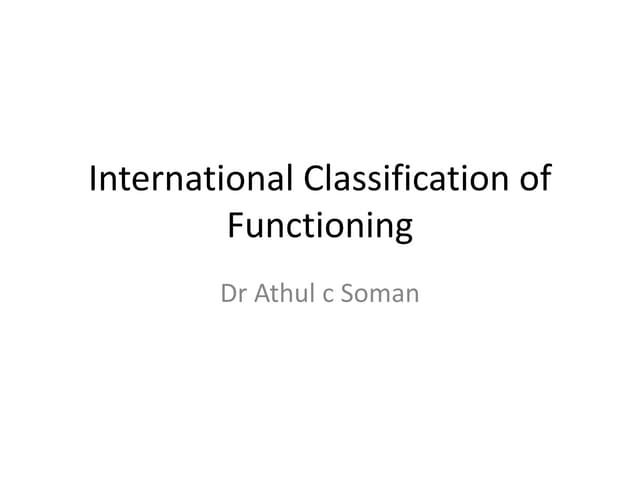 International classification of functioning, disability and health. | PPTX