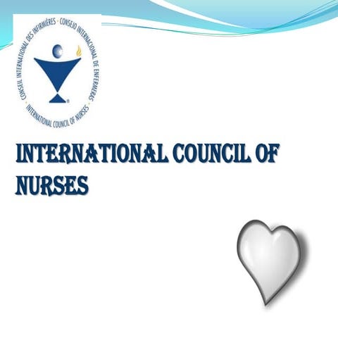INTERNATIONAL COUNCIL OF NURSES | PPTX