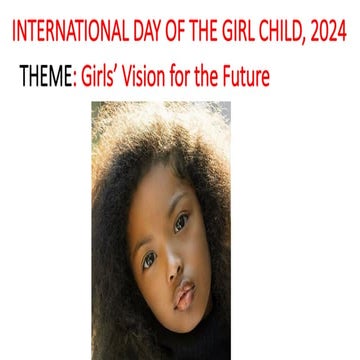INTERNATIONAL DAY OF THE GIRL CHILD, 2024.pptx