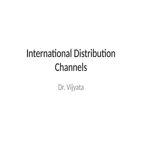 International_Distribution_Channels_10slides.pptx