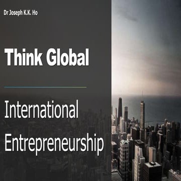 International Entrepreneurship - 4 - Think Global | PPT