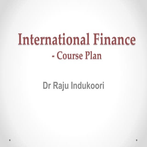 International Finance - Course Plan | PPTX