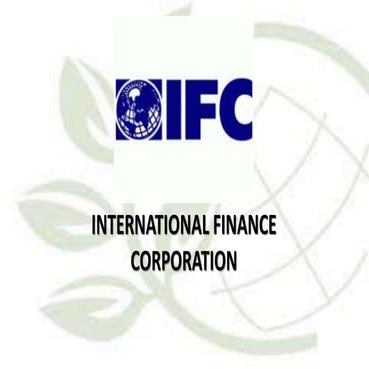 INTERNATIONAL FINANCE CORPORATION.pptx