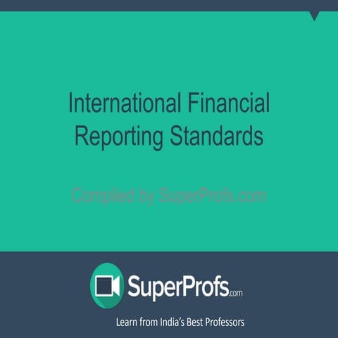 International Financial Reporting Standards | PPTX