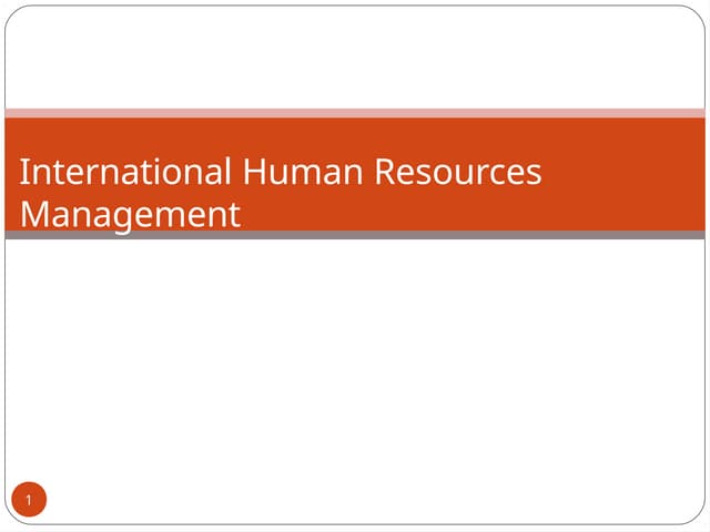 Chapter 1 introduction to ihrm | PPT