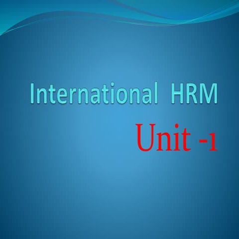 International HRM unit 1.pptx.......... | PPTX