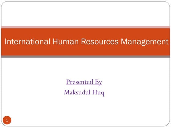 MODELS OF INTERNATIONAL HUMAN RESOURCE MANAGEMENT | PPT