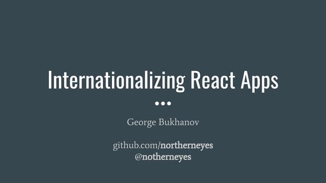 Internationalizing React Apps Ppt