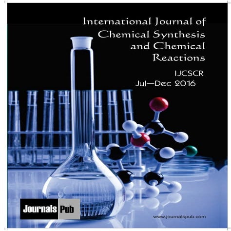 International Journal of Chemical Synthesis and Chemical Reactions ...