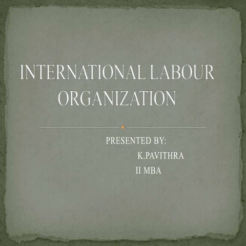 International labour organization | PPTX