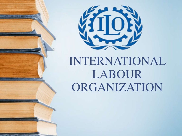 International Labour Organization Ilo