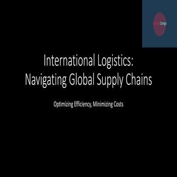 Streamlining Your Business with International Logistics Solutions | PPTX
