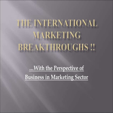 International Marketing Breakthroughs-FINAL!!!! - Copy00-00-000000.ppt