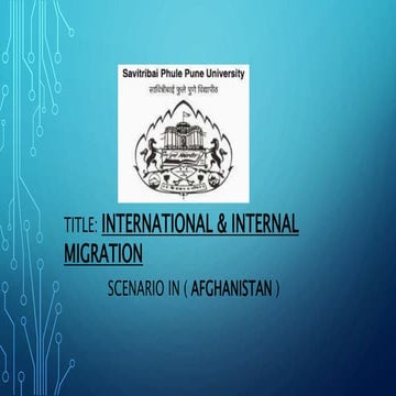 International and Internal migration (Scenario in Afghanistan) | PPTX