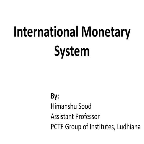 International Monetary System | PPT