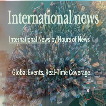 Stay Updated with International News | Hours of News | PPT