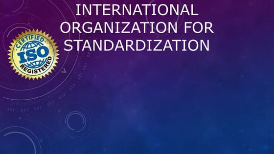 Iso (International organization for standardization) | PPTX