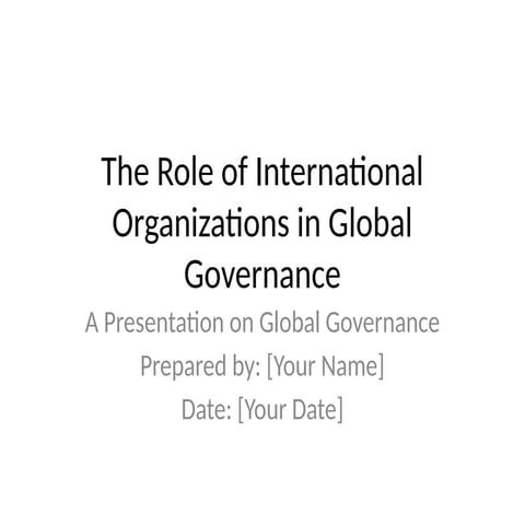 International_Organizations_Global_Governance.pptx