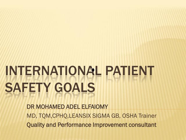 INTERNATIONAL PATIENT SAFETY GOAL (IPSG) | PPTX