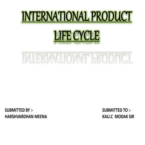 Unit-2 Lecture-5(International Product life Cycles Theory) | PPTX