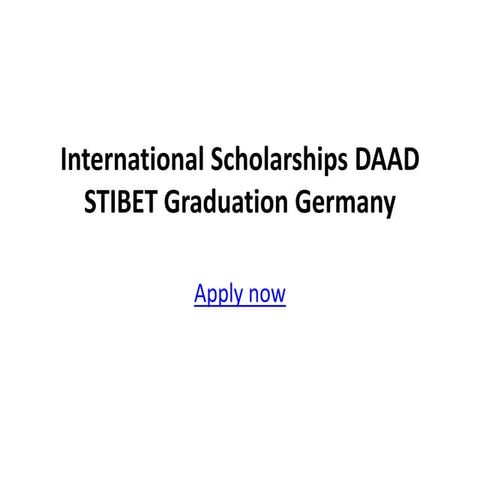 International Scholarships DAAD STIBET Graduation Germany.pptx