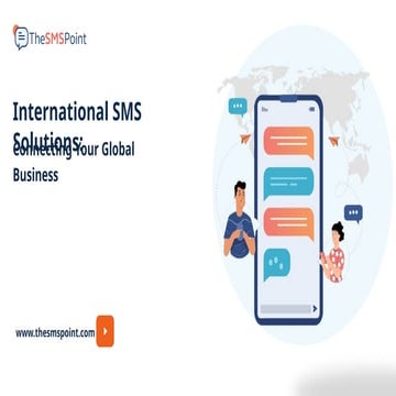 International SMS Solutions Connecting Your Global Business.pptx