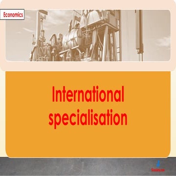 International specialisation | International Economics | PDF