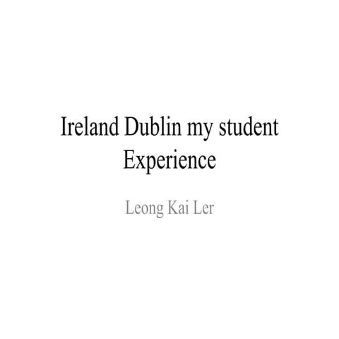 International student dublin experience | PPTX