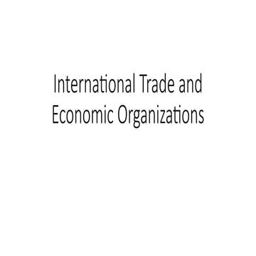 International Trade and Economic Organizations.pptx