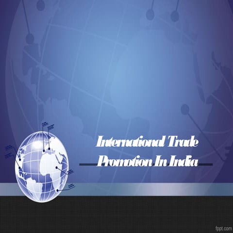 International trade promotion in india | PPT