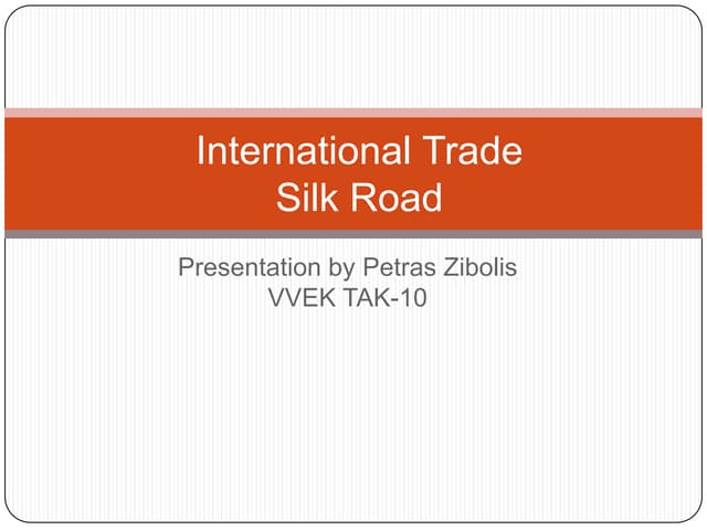Geography ppt silk road | PPTX | Asia Travel | Travel Locations