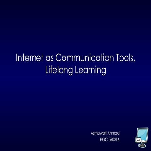 Internet As Communication Tools, Lifelong Learning | PPT