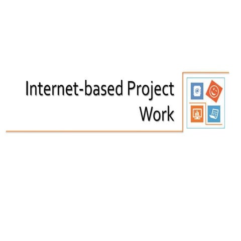 Internet based-work-project (Dudeney & Hockly) | PPT