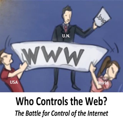 The Battle for Control of the Internet | PPT