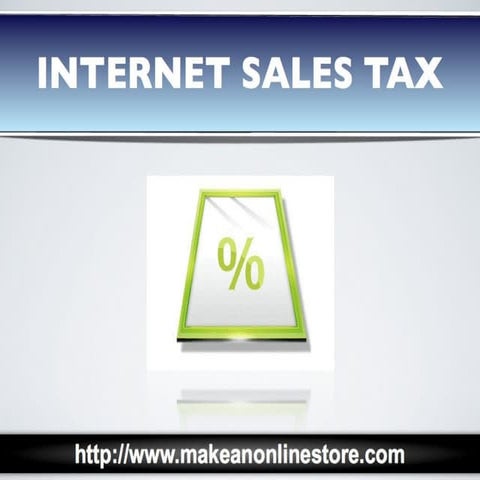 Internet Sales Tax | PPT