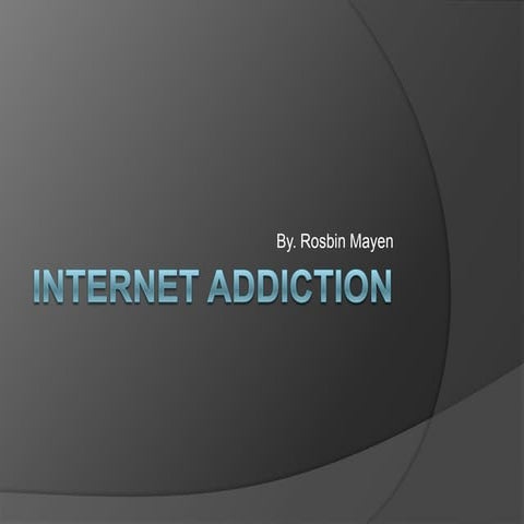 Internet addiction | PPTX