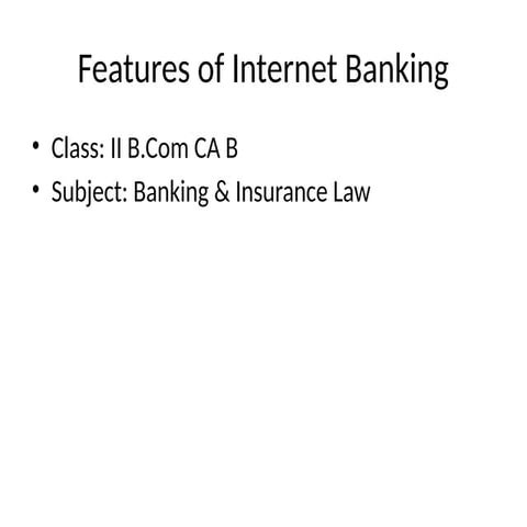 Features of Internet Banking- Perform Business transaction | PPTX