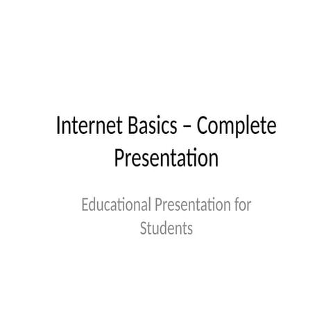 Internet_Basics_Presentation.pptx for 9th to 12th | PPTX