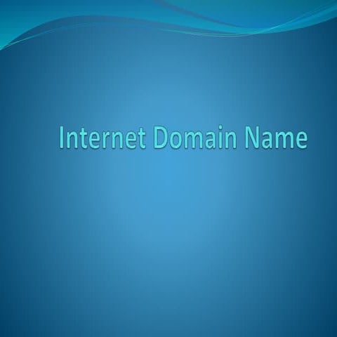 Internet_domain_name | PPTX | Technology & Computing
