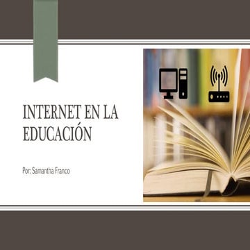 El uso de internet en la Educación. | PPTX