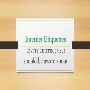 Internet etiquette- Every Internet user should be aware about | PPTX
